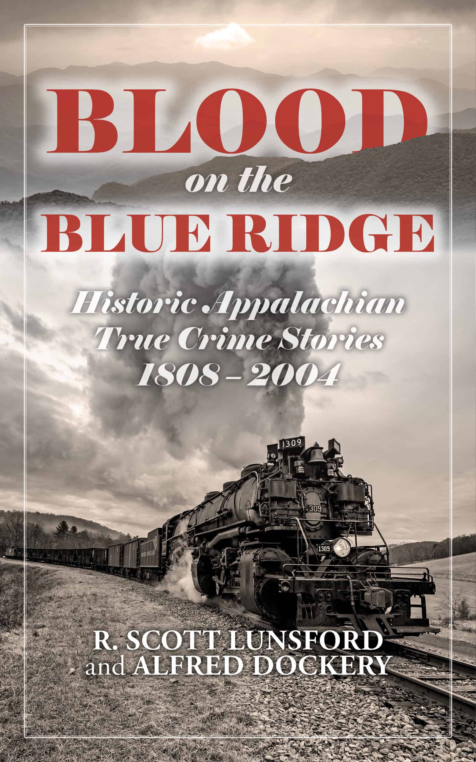 Blood on the Blue Ridge: Historic Appalachian True Crime Stories 1808 ...